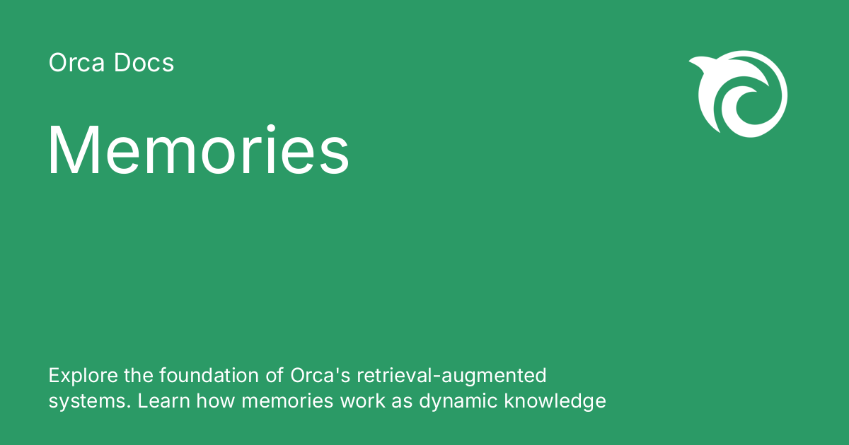 Memories - Orca Docs