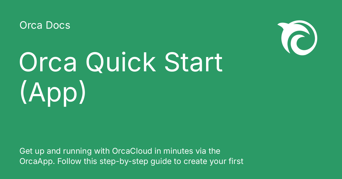 Orca Quick Start (App) - Orca Docs